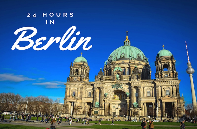 10 Reasons You Will Love to Explore Berlin in a Day