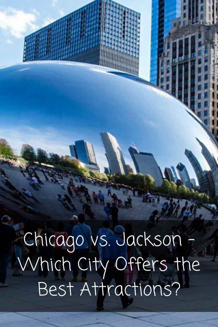 Chicago vs. Jackson – Which City Offers the Best Attractions?